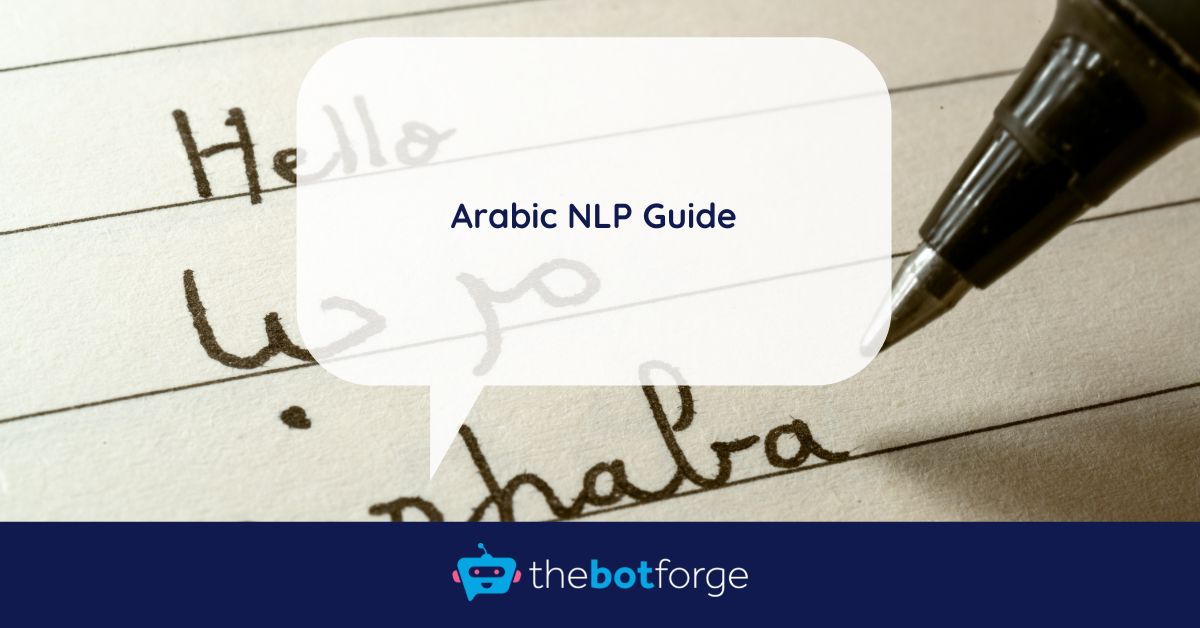 Arabic NLP Guide [2023 Update] - The Bot Forge
